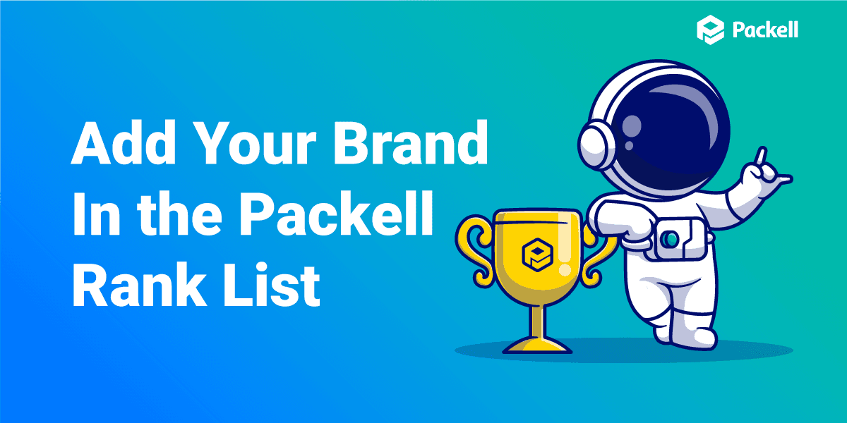 Get your Brand added in our Packell Rank List